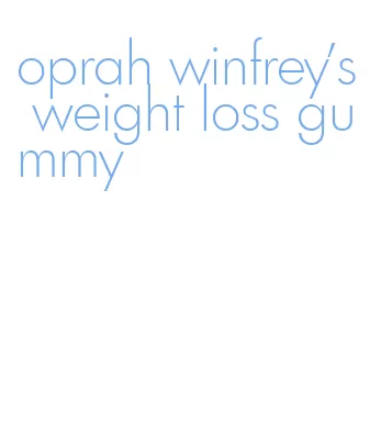 The Oprah Winfrey Weight Loss Gummies: A Comprehensive Overview ...